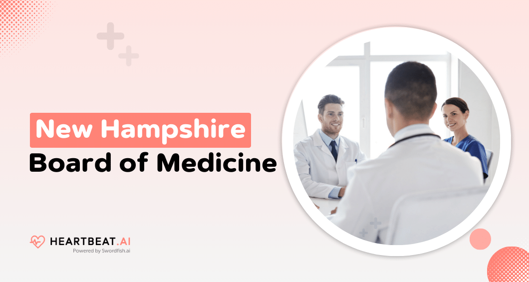 New Hampshire Board of Medicine: Licensing Process - Heartbeat.ai