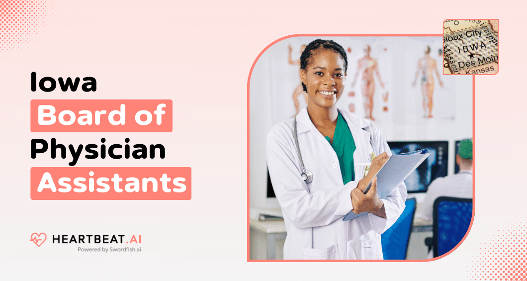 Iowa Board of Physician Assistants: Quick Guide to Licensing - Heartbeat.ai