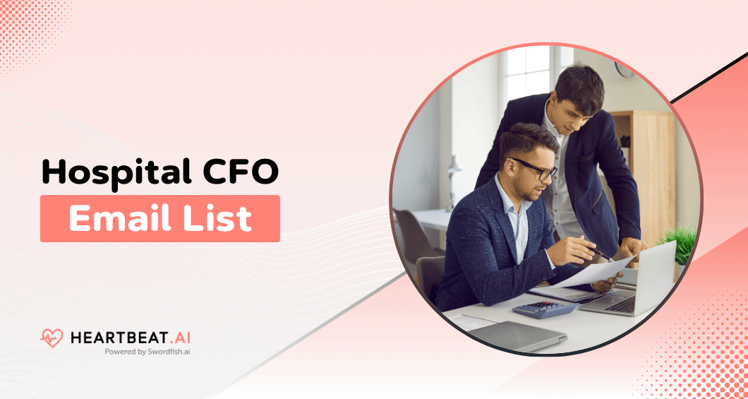 Hospital CFO Email List: Precision Guaranteed