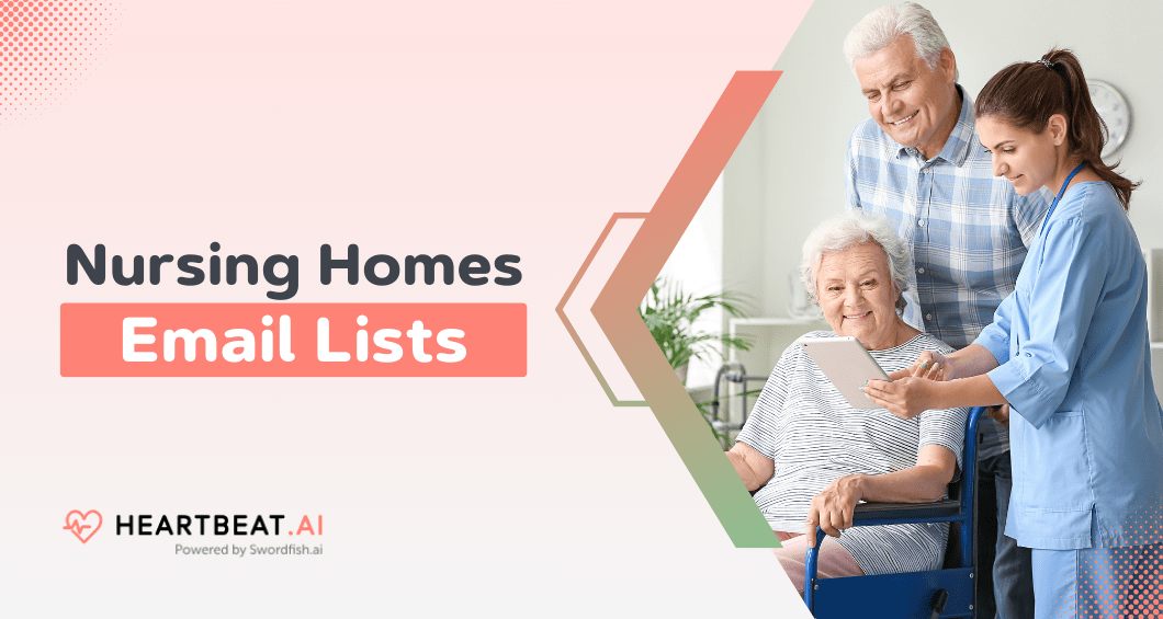 Nursing Homes Email List: Certified & Updated