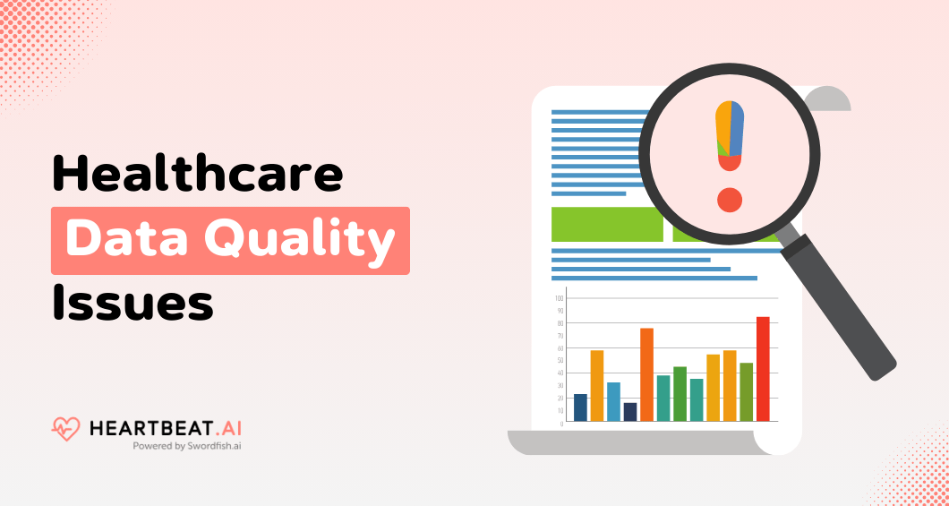 Understanding Healthcare Data Quality Issues: Get The Solutions - Heartbeat.ai