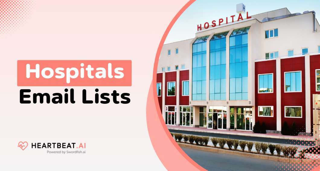 Hospitals Email List: Precision Guaranteed Contacts