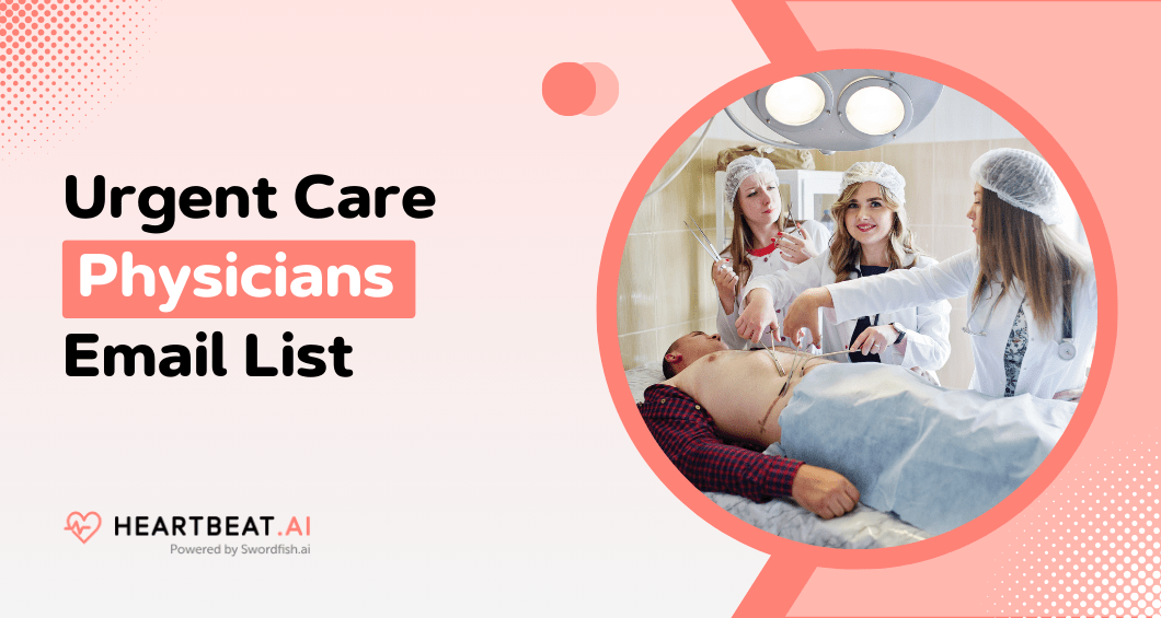Urgent Care Physicians Email List: Certified & Updated